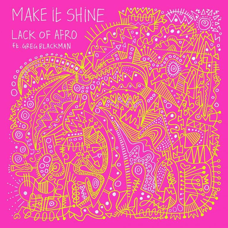 LACK OF AFRO feat. GREG BLACKMAN: Make It Shine - Monkeyboxing